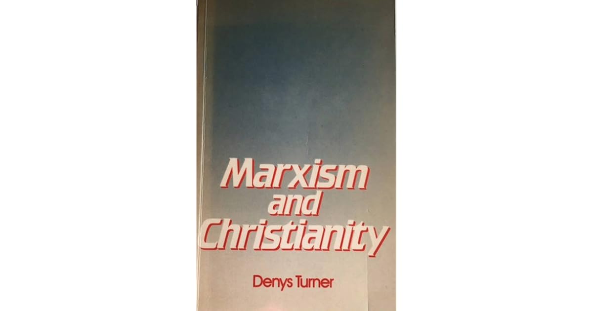 Marxism And Christianity by Denys Turner