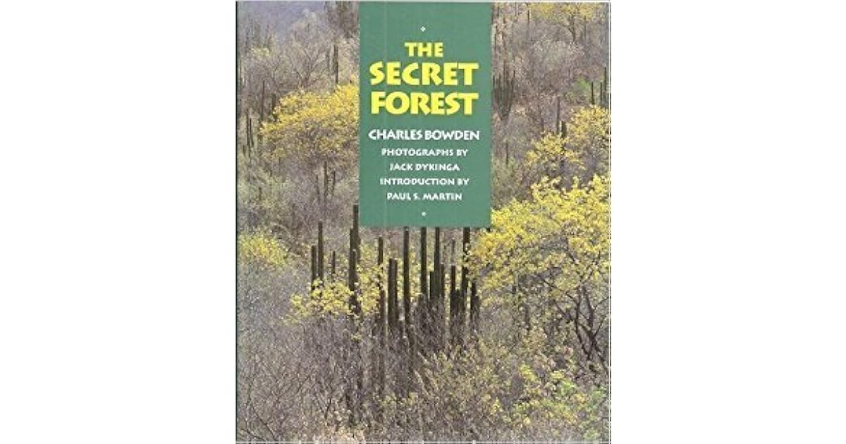 The Secret Forest by Charles Bowden