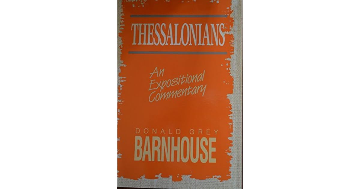 Thessalonians: Exposition by Donald Grey Barnhouse