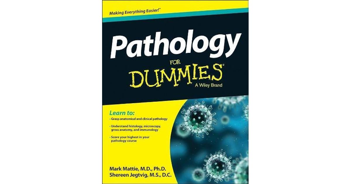 Pathology for Dummies by Mark Mattie