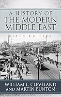 A History of the Modern Middle East by William L. Cleveland