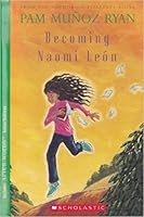 Becoming Naomi León by Pam Muñoz Ryan