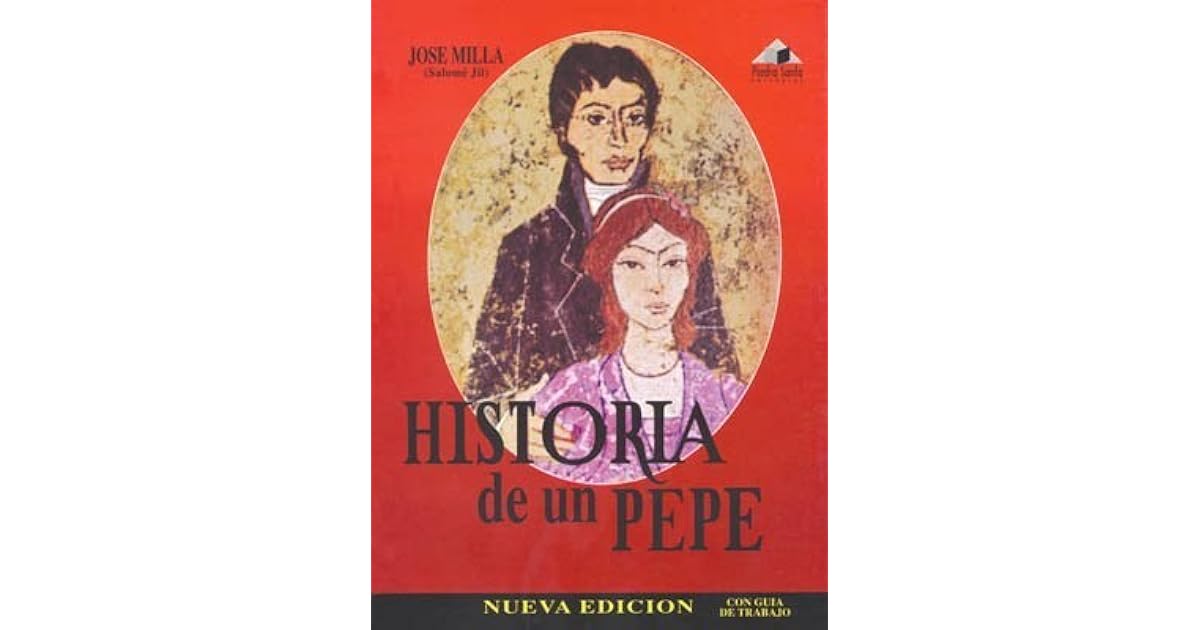 Historia de un Pepe by José Milla y Vidaurre
