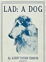 Lad: A Dog by Albert Payson Terhune