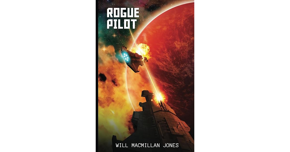 Rogue Pilot by Will Macmillan Jones