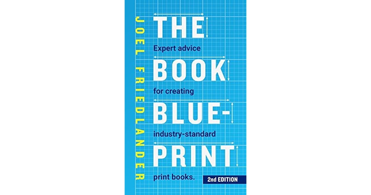 The Book Blueprint: Expert Advice for Creating Industry-Standard Print ...