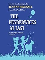 The Penderwicks at Last (The Penderwicks, #5) by Jeanne Birdsall