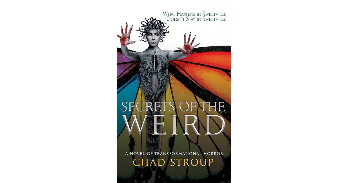Secrets of the Weird by Chad Stroup