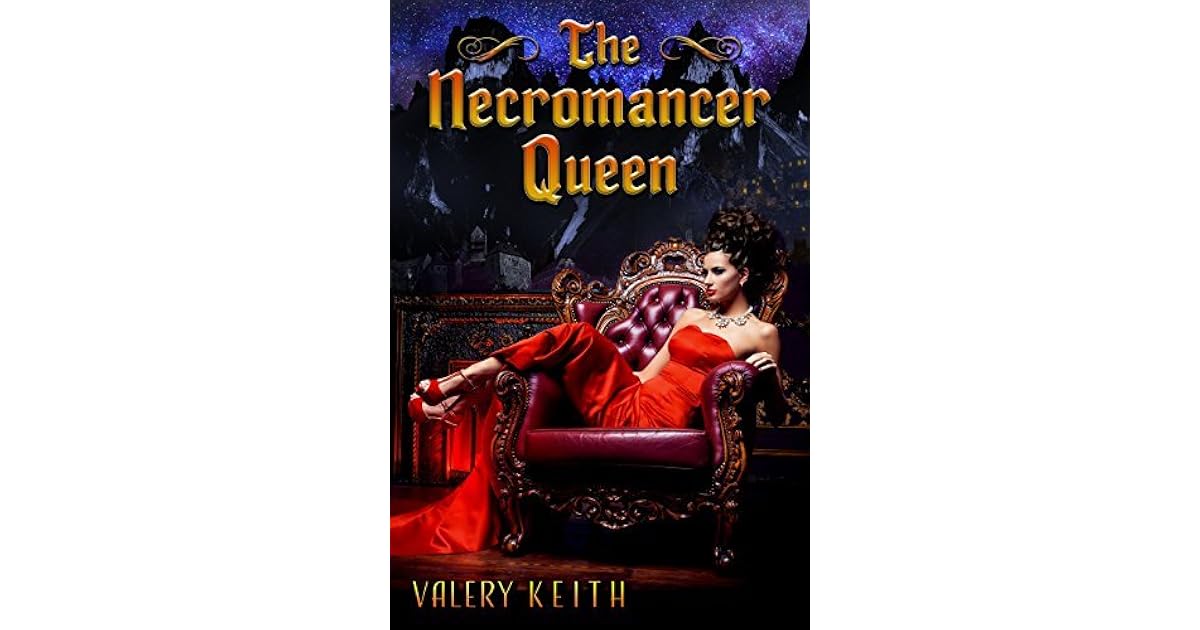 The Necromancer Queen by Valery Keith
