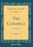 The Camomile by Catherine Carswell