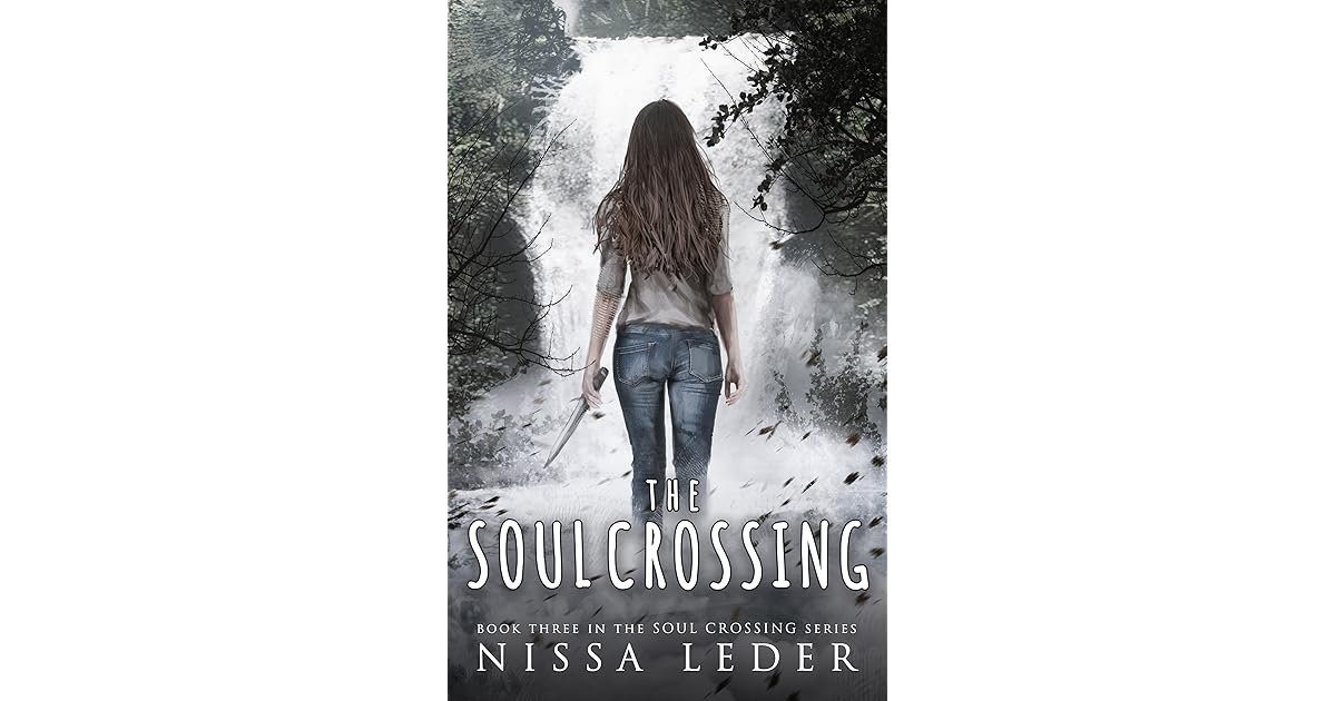 The Soul Crossing (Soul Crossing, #3) by Nissa Leder