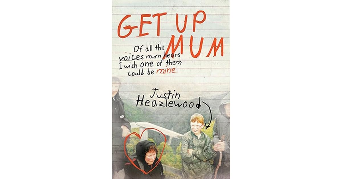 Get Up Mum by Justin Heazlewood