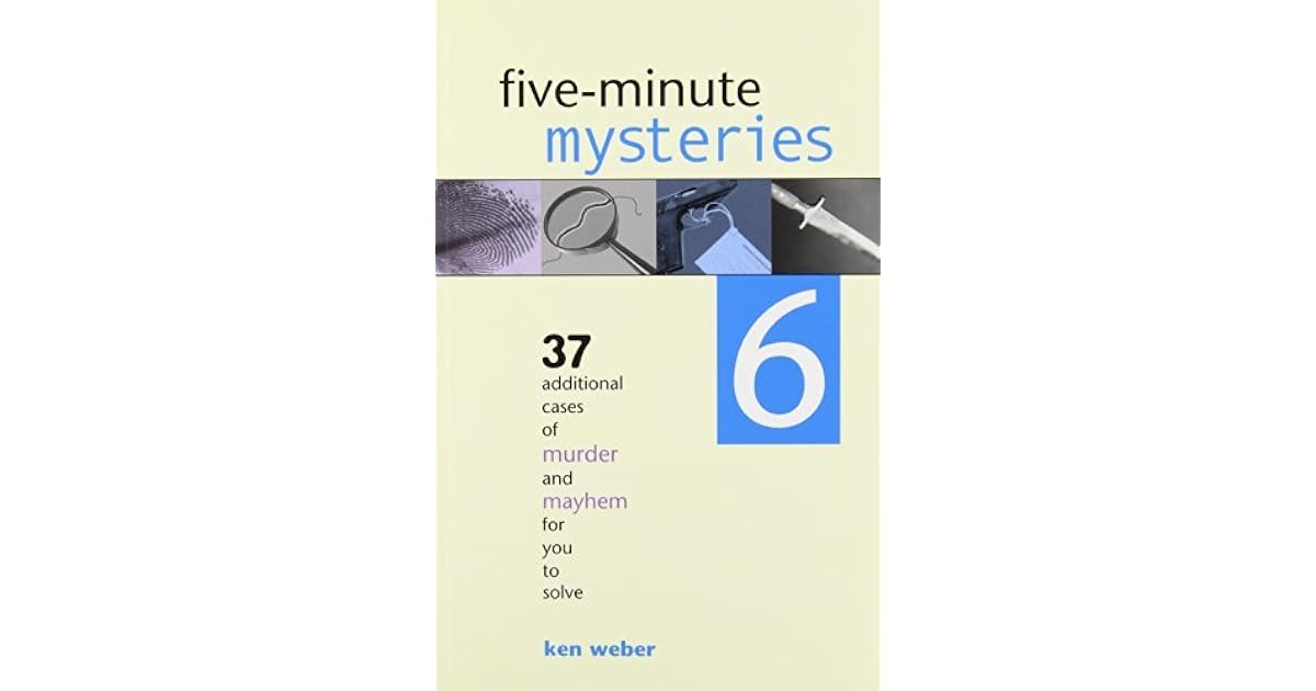 Five-minute Mysteries 6: 37 Additional Cases of Murder and Mayhem for ...