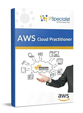 AWS Certified Cloud Practitioner Complete Quick Reference Guide | CHEAT SHEET: By IPSpecialist ...