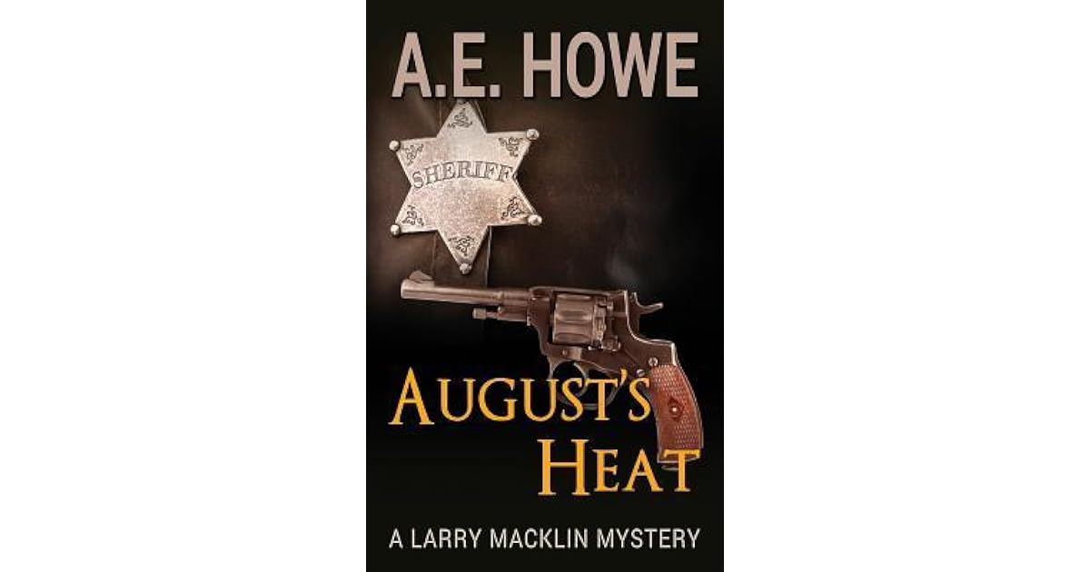 August's Heat by A.E. Howe