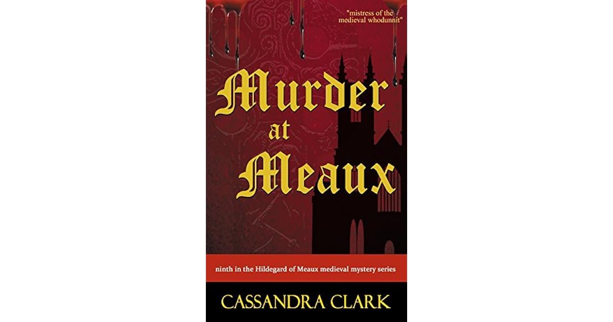 Murder at Meaux (Abbess of Meaux #9) by Cassandra Clark