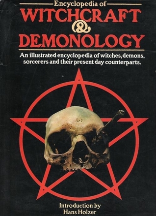 Encyclopedia of Witchcraft & Demonology by Hanz Holzer