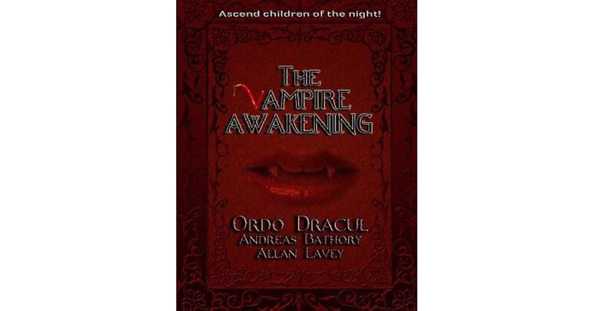 The Vampire Awakening: Ordo Dracul by Andreas Bathory