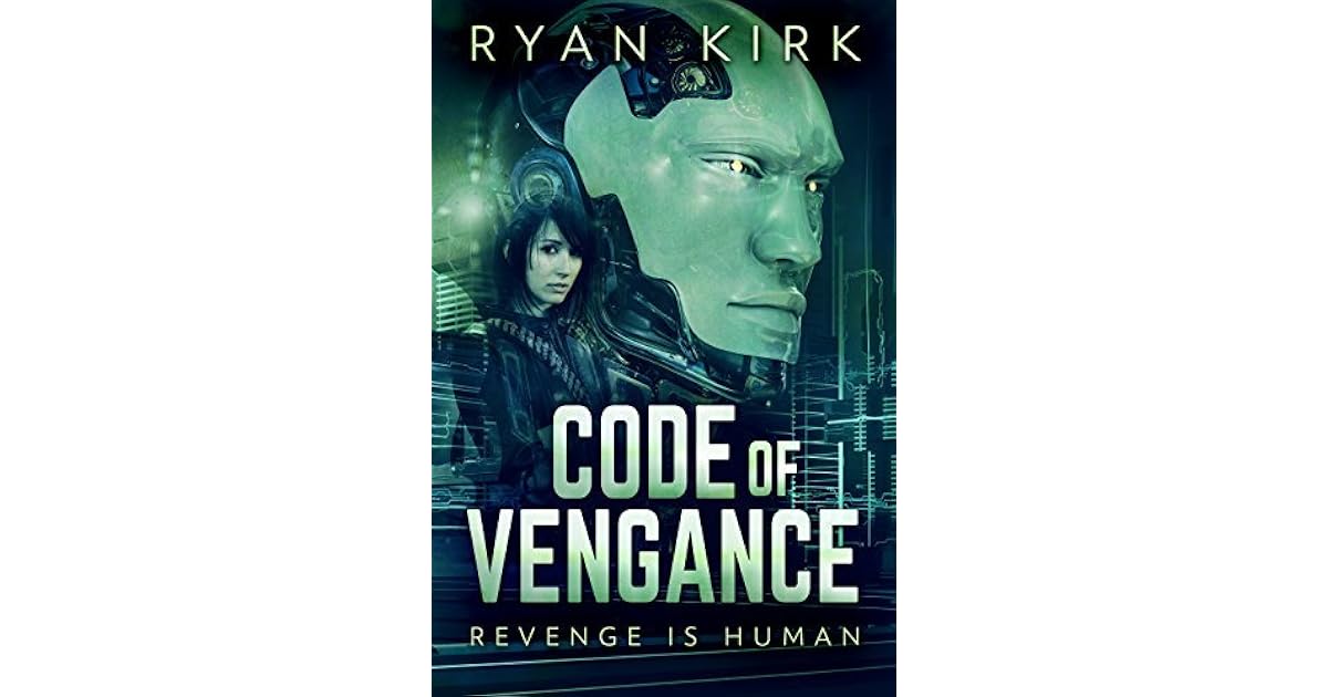 Code of Vengeance by Ryan Kirk