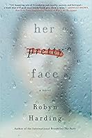 Her Pretty Face by Robyn Harding