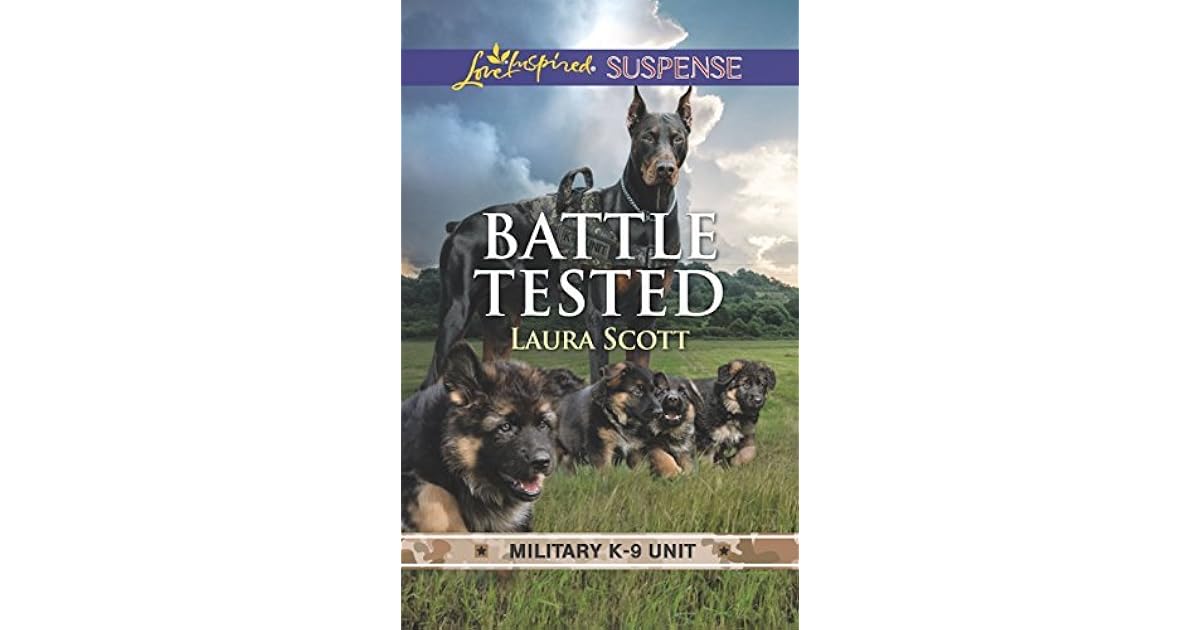 Battle Tested (Military K-9 Unit #7) by Laura Scott