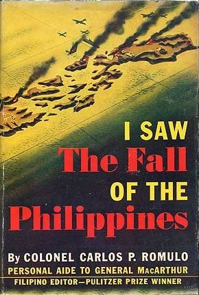 I Saw The Fall Of The Philippines by Carlos P. Romulo