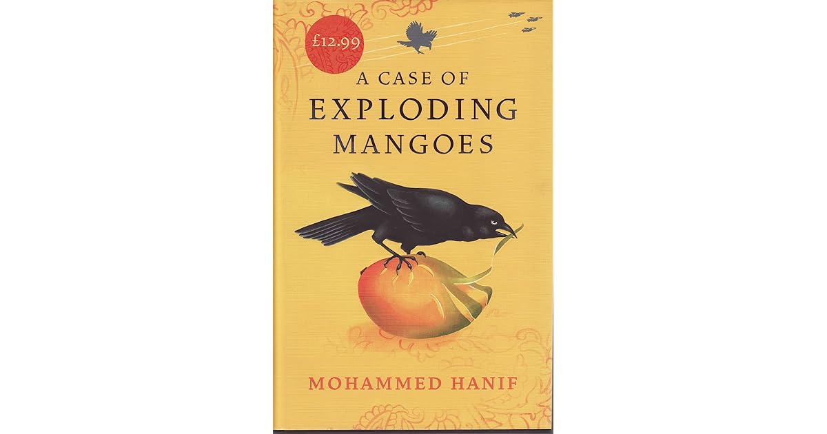 A Case of Exploding Mangoes by Mohammed Hanif