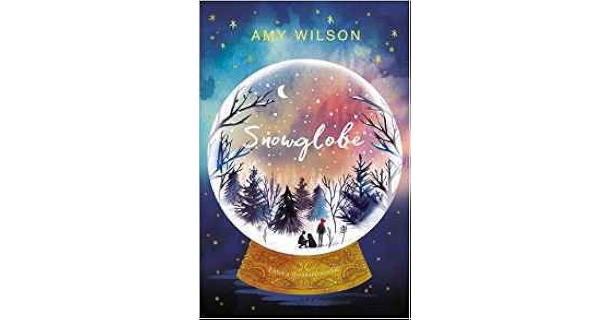 Snowglobe by Amy Wilson