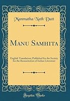 Manu Samhita by Manmatha Nath Dutt