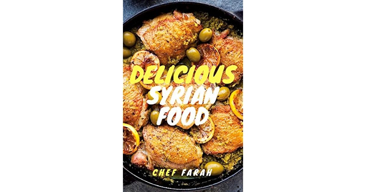 Delicious Syrian Food by Chef Farah