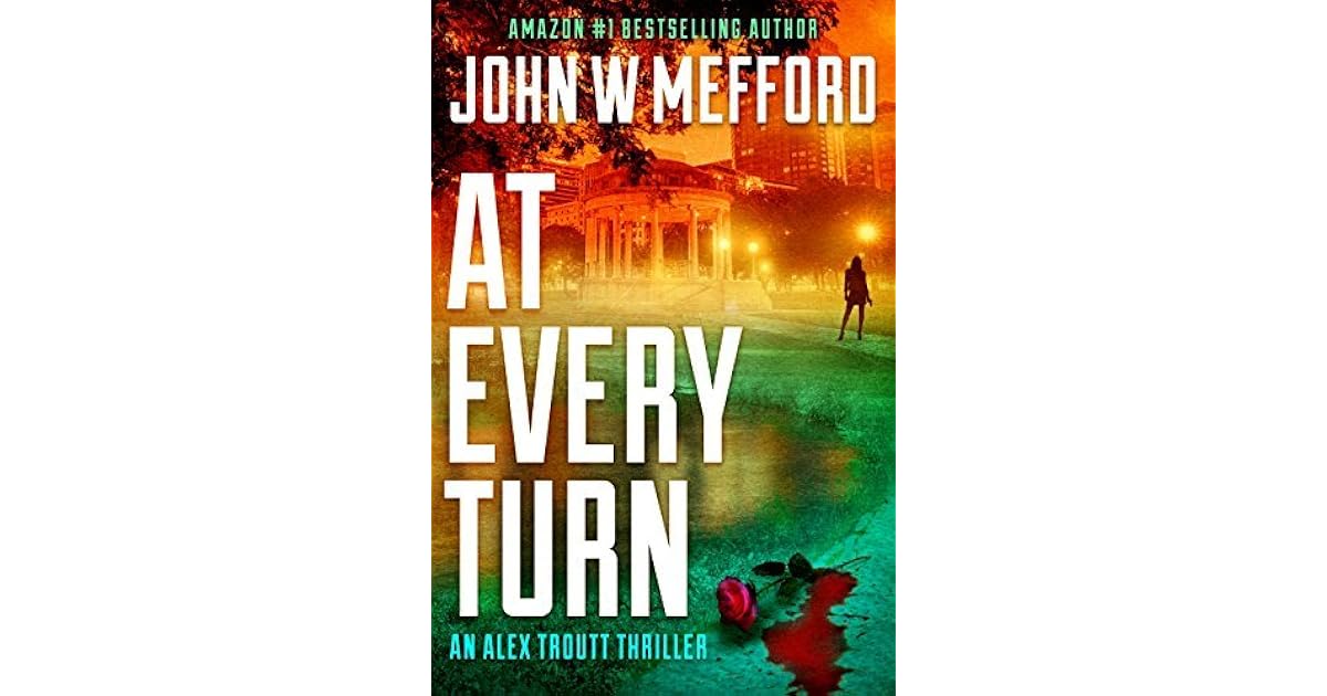 At Every Turn by John W. Mefford