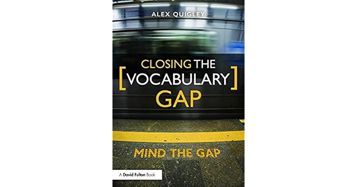 Closing the Vocabulary Gap by Alex Quigley