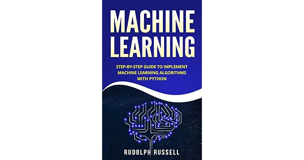 Machine Learning: Step-by-Step Guide To Implement Machine Learning ...