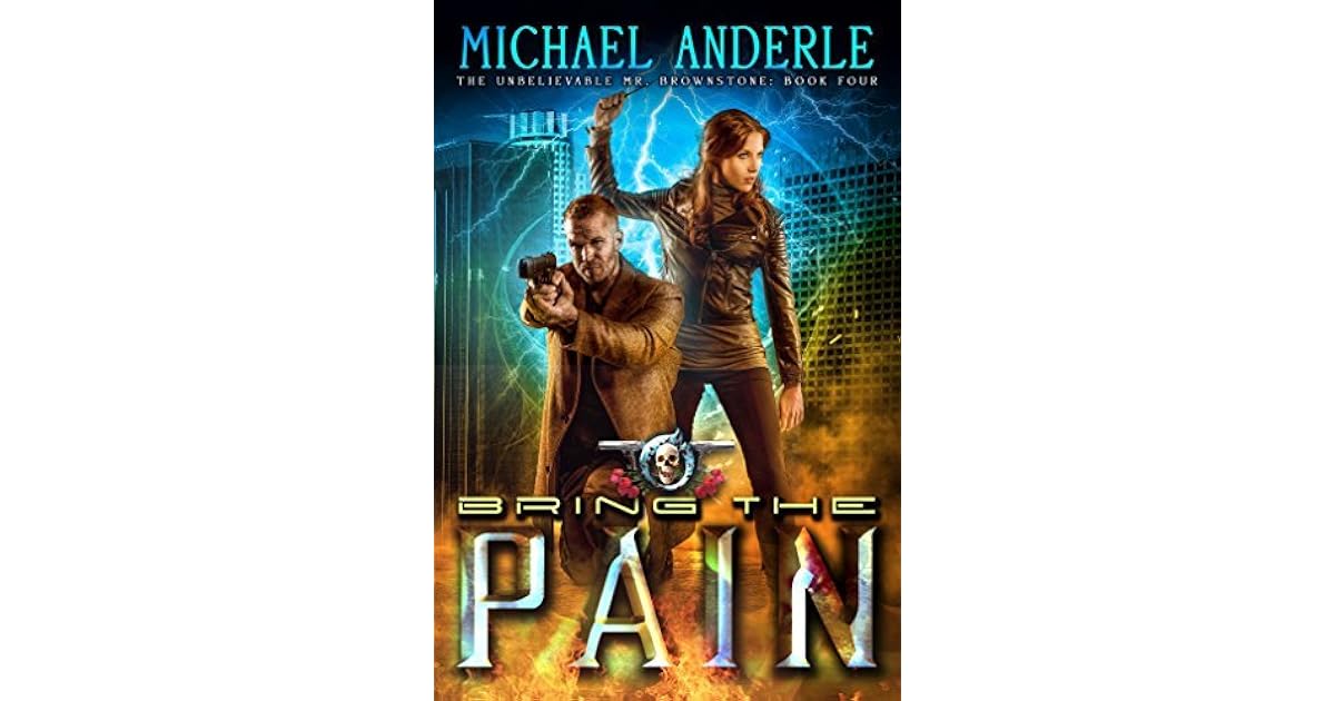 Bring the Pain by Michael Anderle