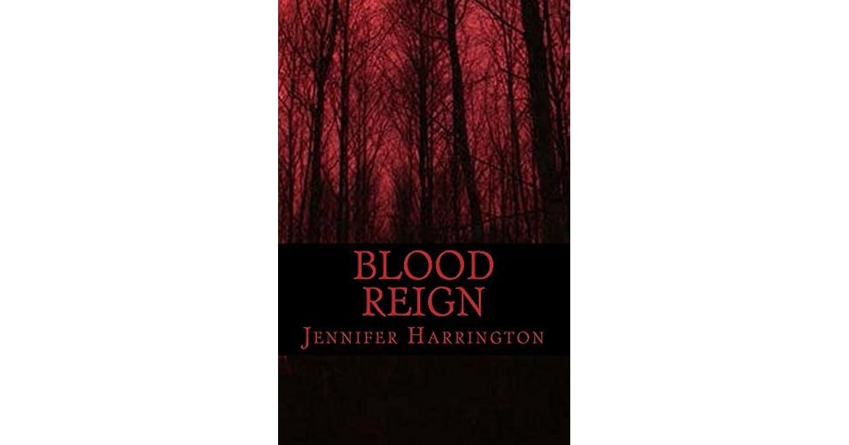 Blood Reign by Jennifer Harrington