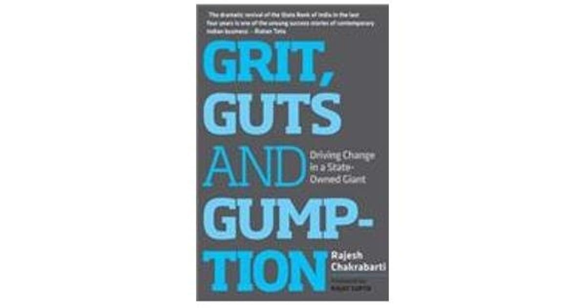 Grit, Guts, and Gumption: Driving Change in a State-Owned Giant by ...