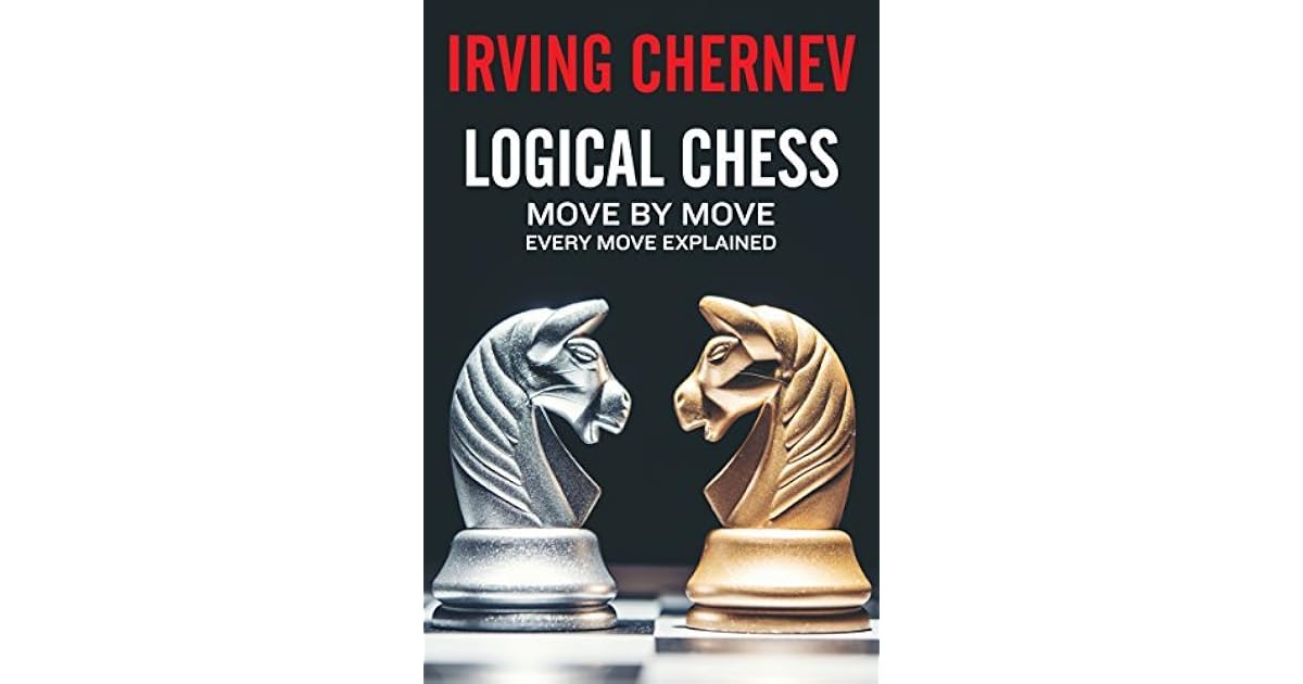 Logical Chess Move By Move Every Move Explained New Algebraic Edition logical-chess-move-by-move-every-move-explained-new-algebraic-edition