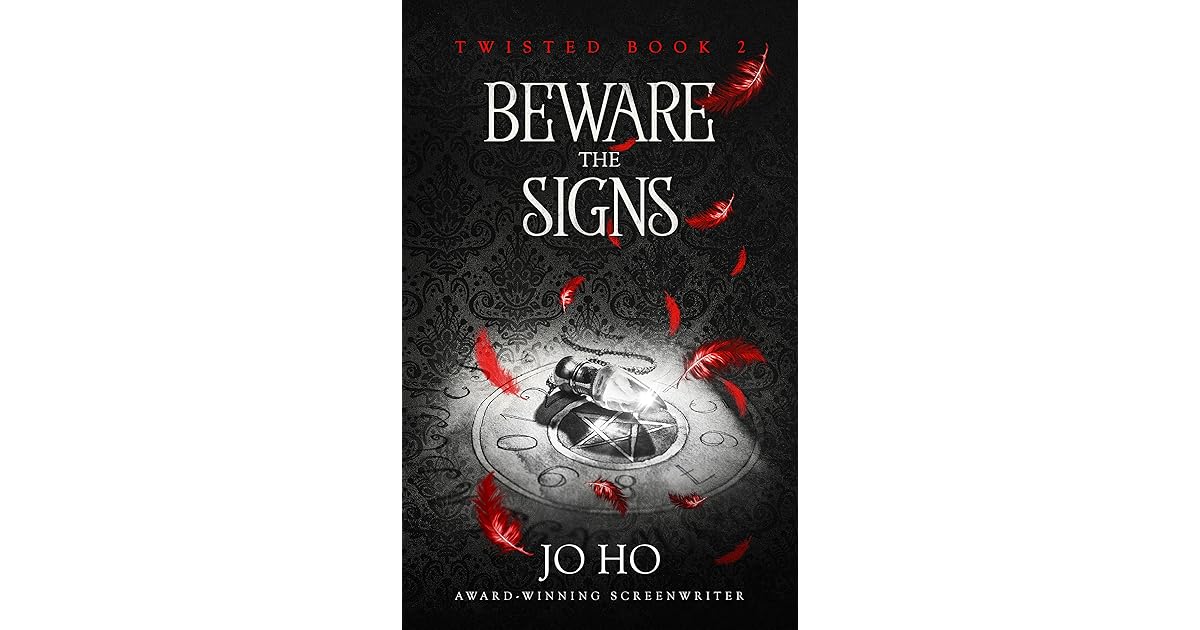 Beware The Signs (Twisted, #2) by Jo Ho
