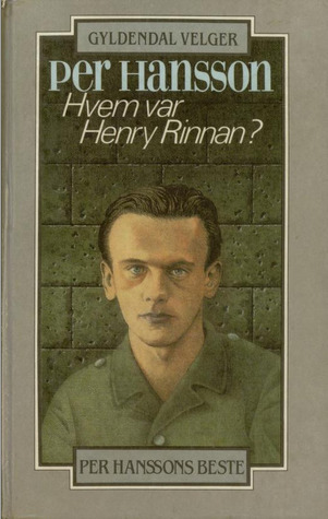 Hvem var Henry Rinnan? by Per Hansson