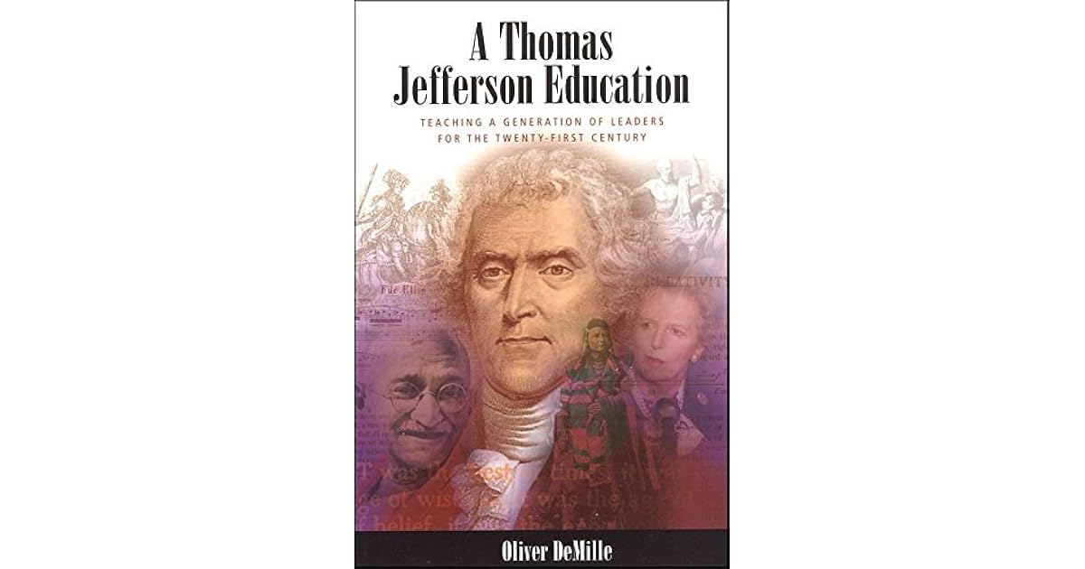 A Thomas Jefferson Education: Teaching a Generation of Leaders for the ...