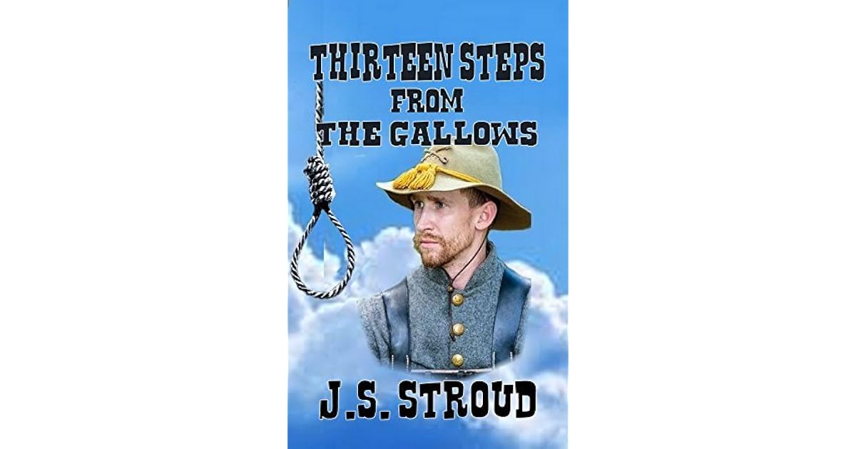 Thirteen Steps From The Gallows by J.S. Stroud