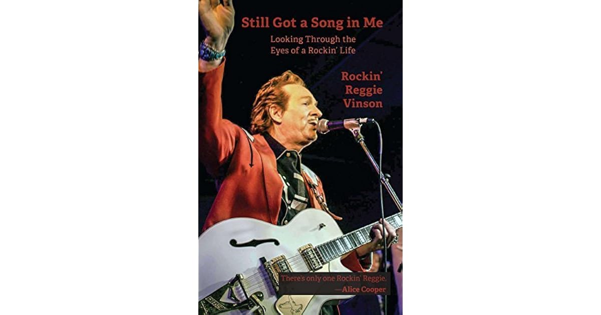 Still Got a Song in Me: Looking Through the Eyes of a Rockin' Life by ...