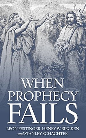 When Prophecy Fails by Leon Festinger