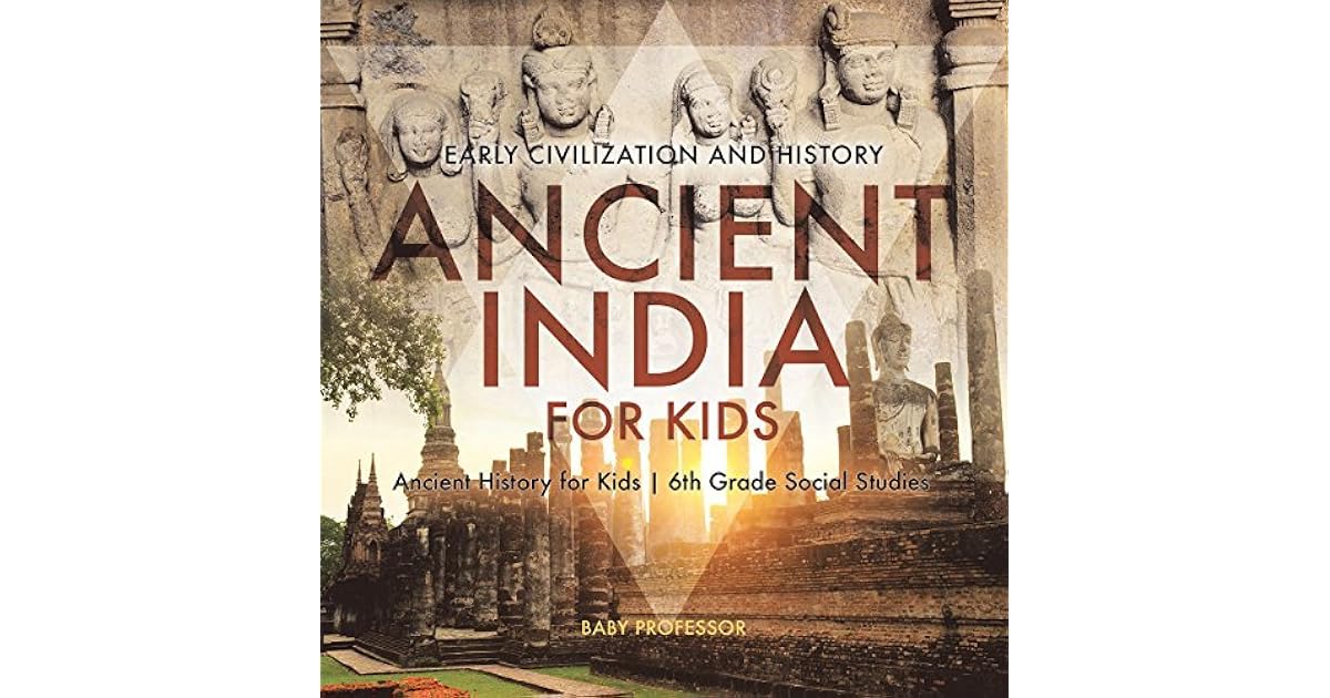Ancient India for Kids - Early Civilization and History | Ancient ...