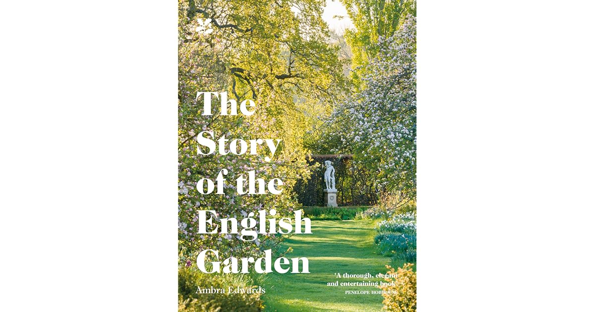 The Story of the English Garden by Ambra Edwards