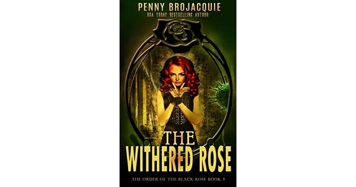The Withered Rose by Penny BroJacquie