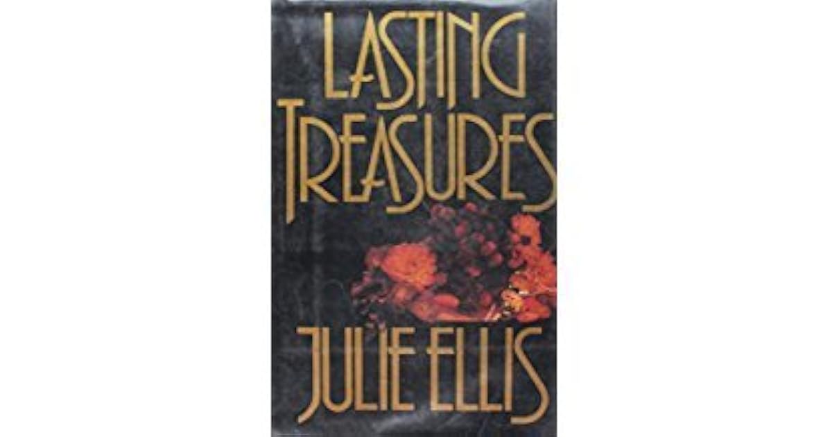 Lasting Treasures by Julie Ellis