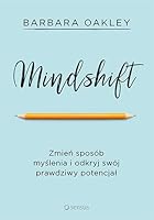 Mindshift: Break Through Obstacles to Learning and Discover Your Hidden ...