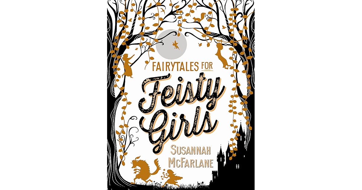 Fairytales for Feisty Girls by Susannah McFarlane