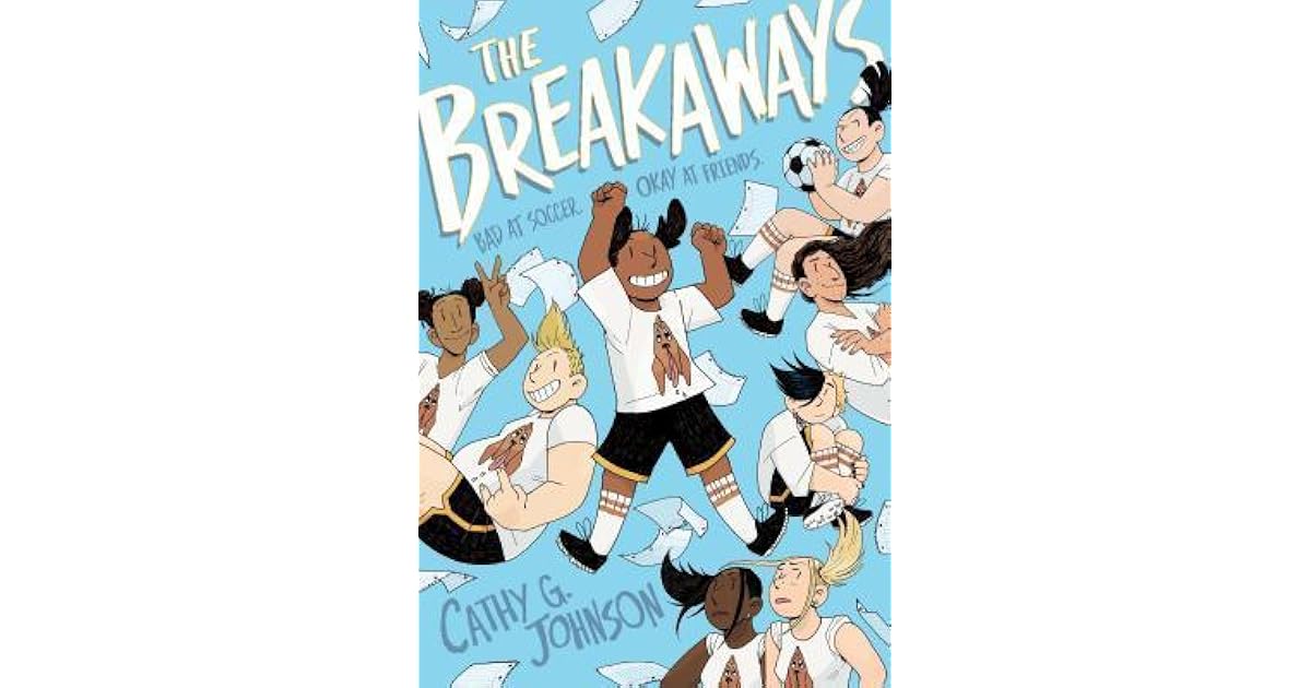The Breakaways by Cathy G. Johnson